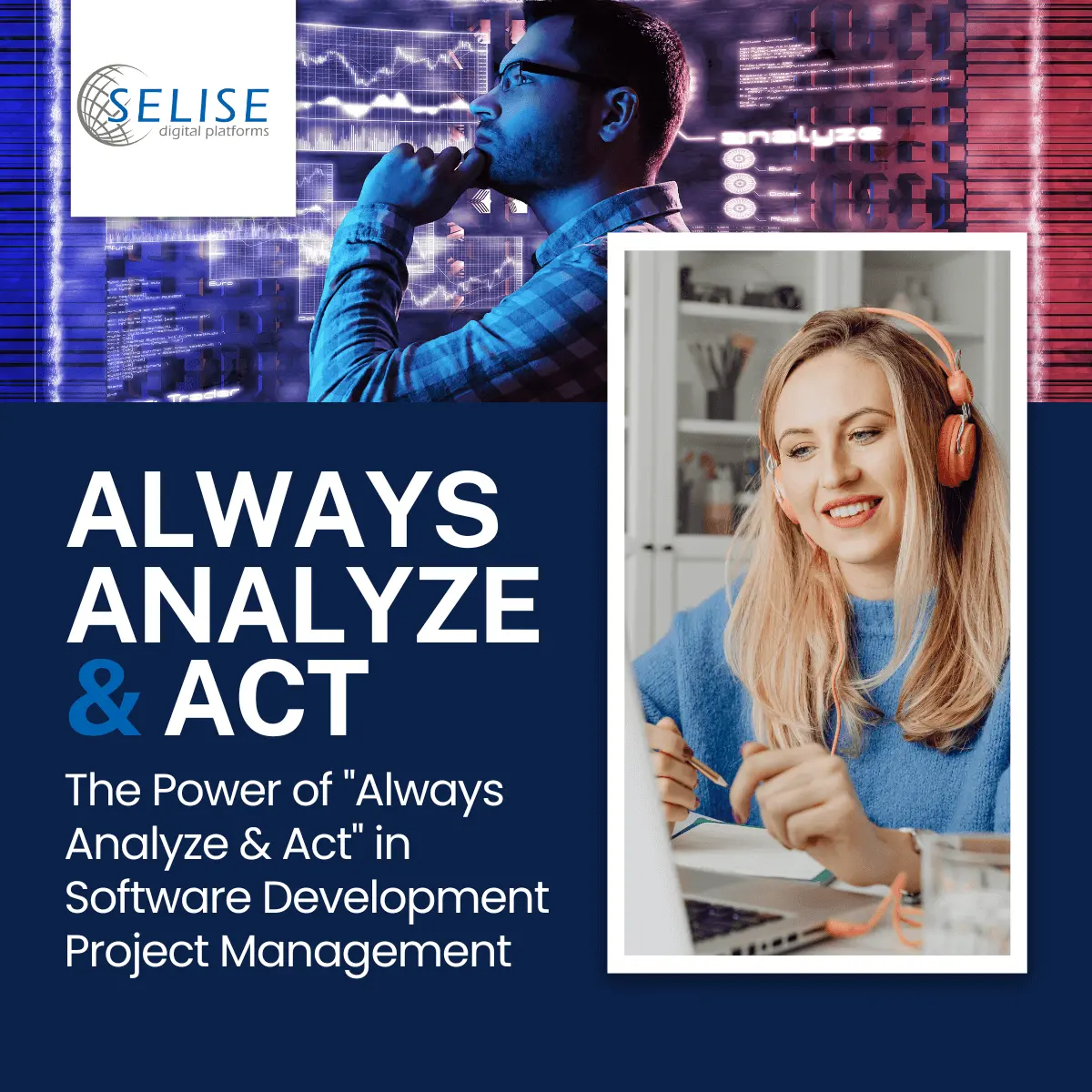 The Power of "Always Analyze & Act" in Software Development Project Management | SELISE Group